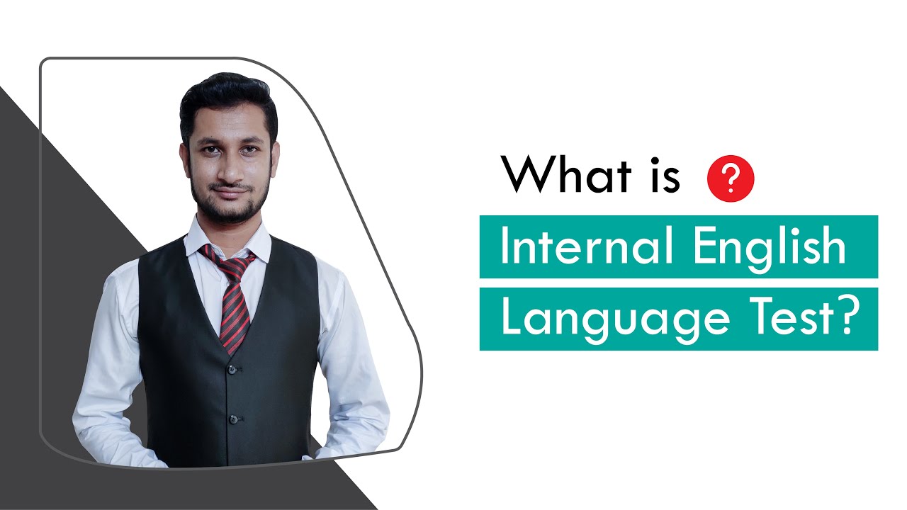What Is Internal English Language Test IELTS GUIDE Sahed Khan what-is-internal-english-language-test-ielts-guide-sahed-khan