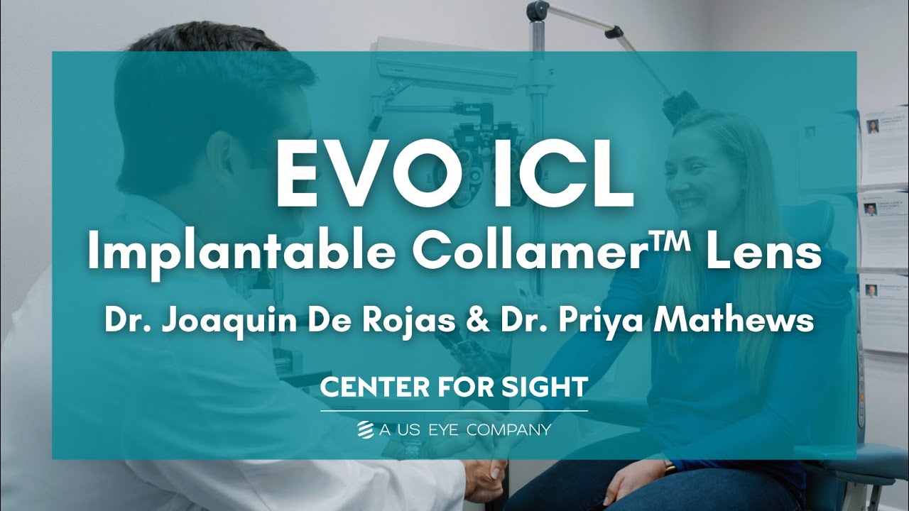 EVO ICL Implantable Collamer™ Lens | Dr. Joaquin De Rojas and Dr. Priya ...