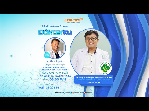 [DOKTERKU] Vaginal Birth After Cesarean Section (VBAC) - dr. Dedy Nurdiansyah Nurdin, Sp.OG, M.Kes