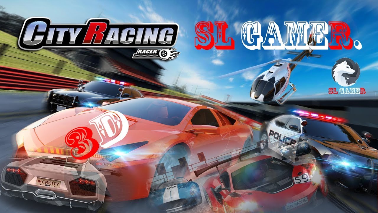 City Racing 3D. SL GAMER. - YouTube