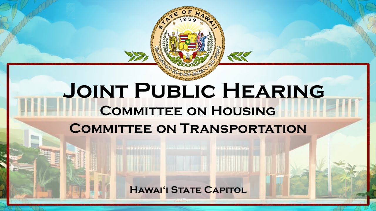 HSG/TRN Joint Public Hearing - Thu Mar 13, 2025 @ 8:59 AM HST - YouTube