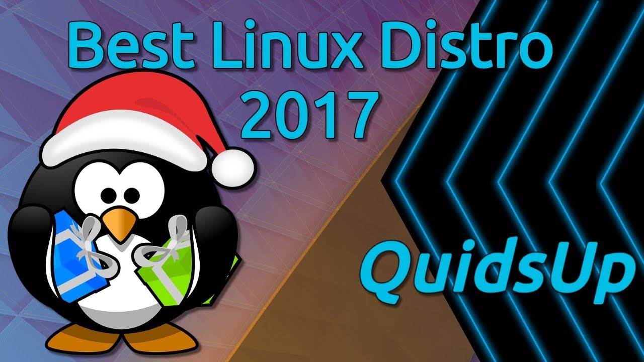 Best and Worst Linux Distributions of 2017 - YouTube