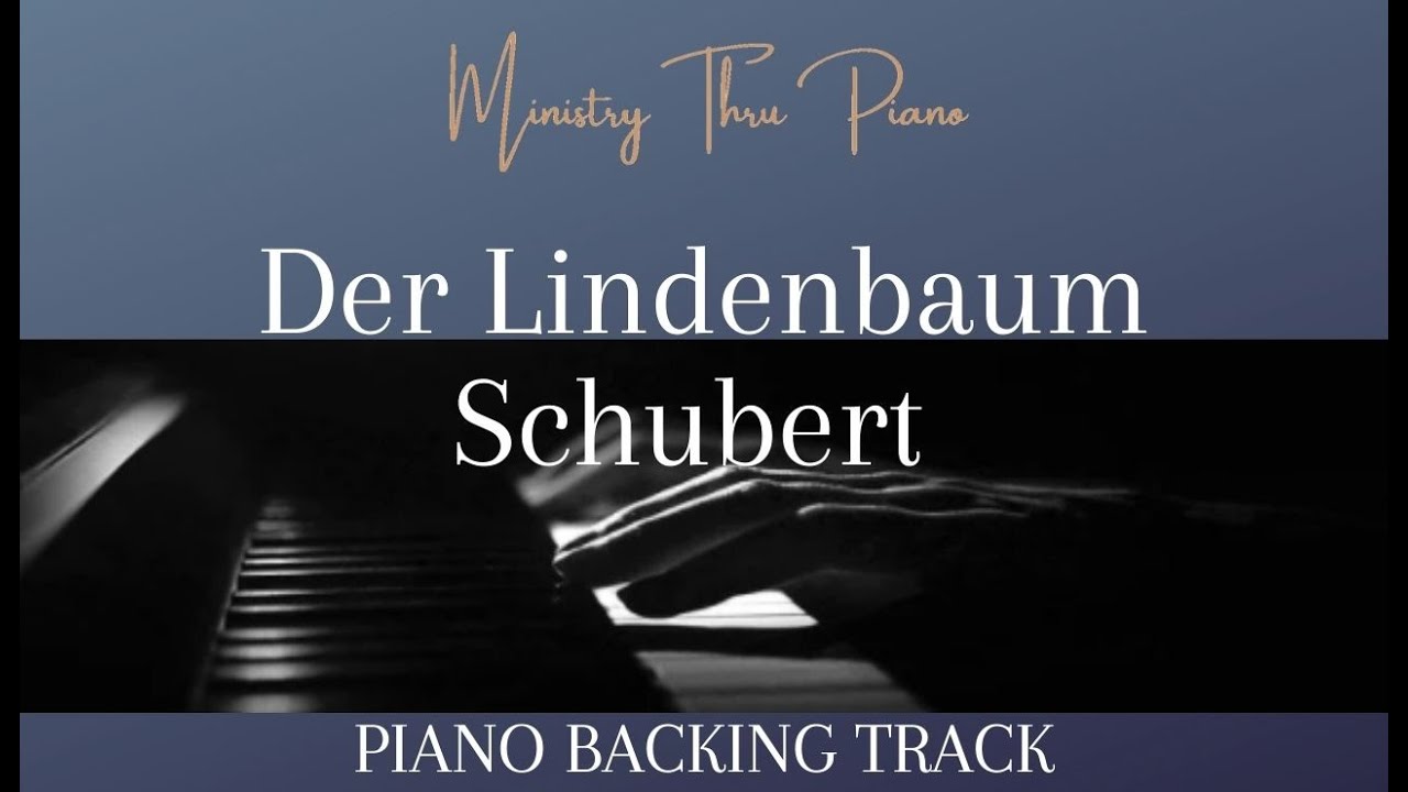 Der Lindenbaum Schubert PIANO ACCOMPANIMENT - YouTube