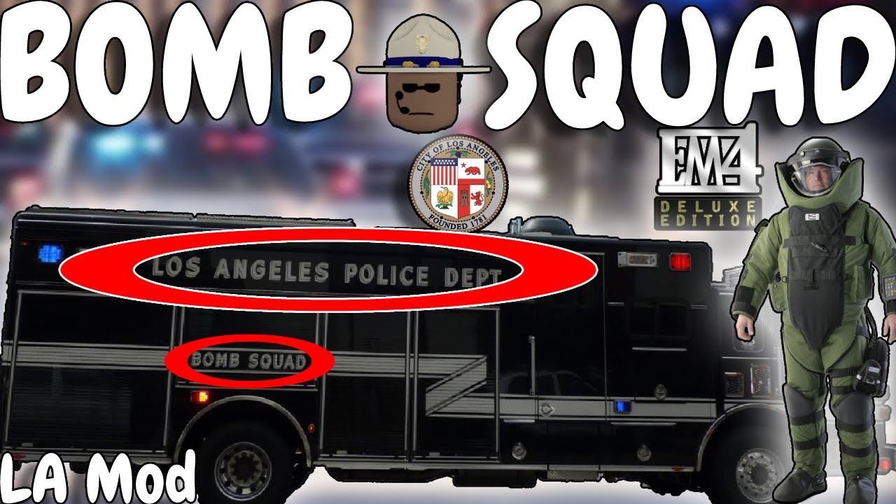 LAPD BOMB SQUAD CALL!! Em4 LA Mod - YouTube