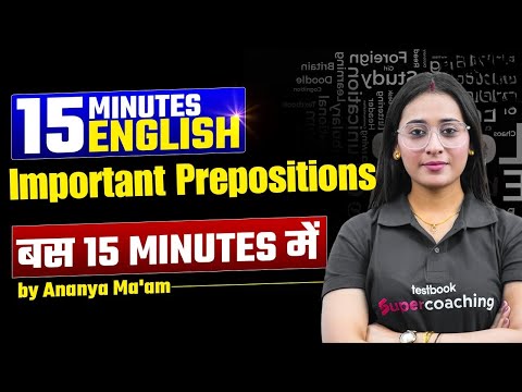 Important Prepositions Under 15 Minutes by Ananya Ma'am | English With Ananya