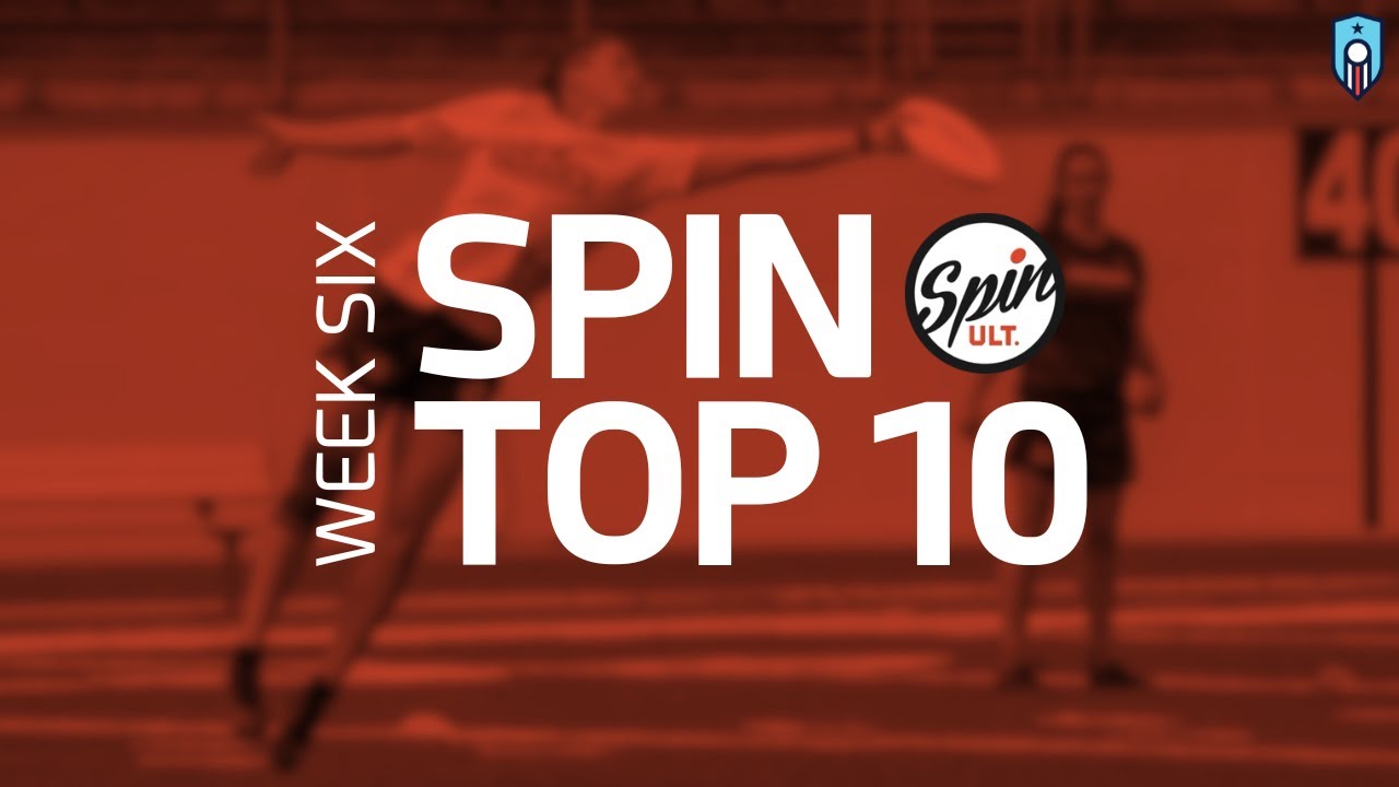 Spin Ultimate Top 10: Week Six - YouTube