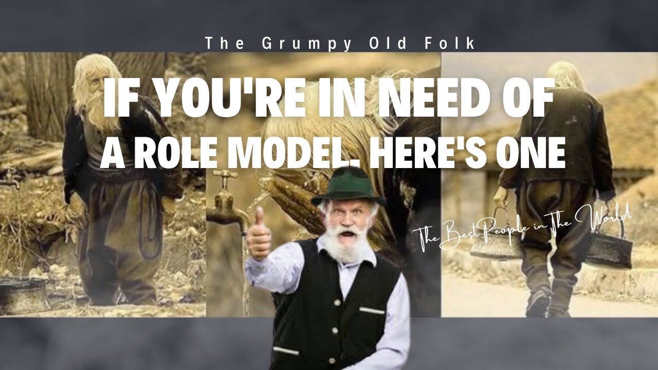 The Grumpy Old Folk - The Best Old Man Role Model - YouTube