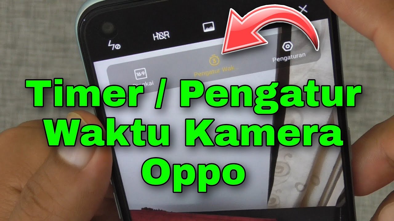 Cara Mengaktifkan Timer Kamera Atau Waktu Mundur Kamera HP Oppo A33 ...