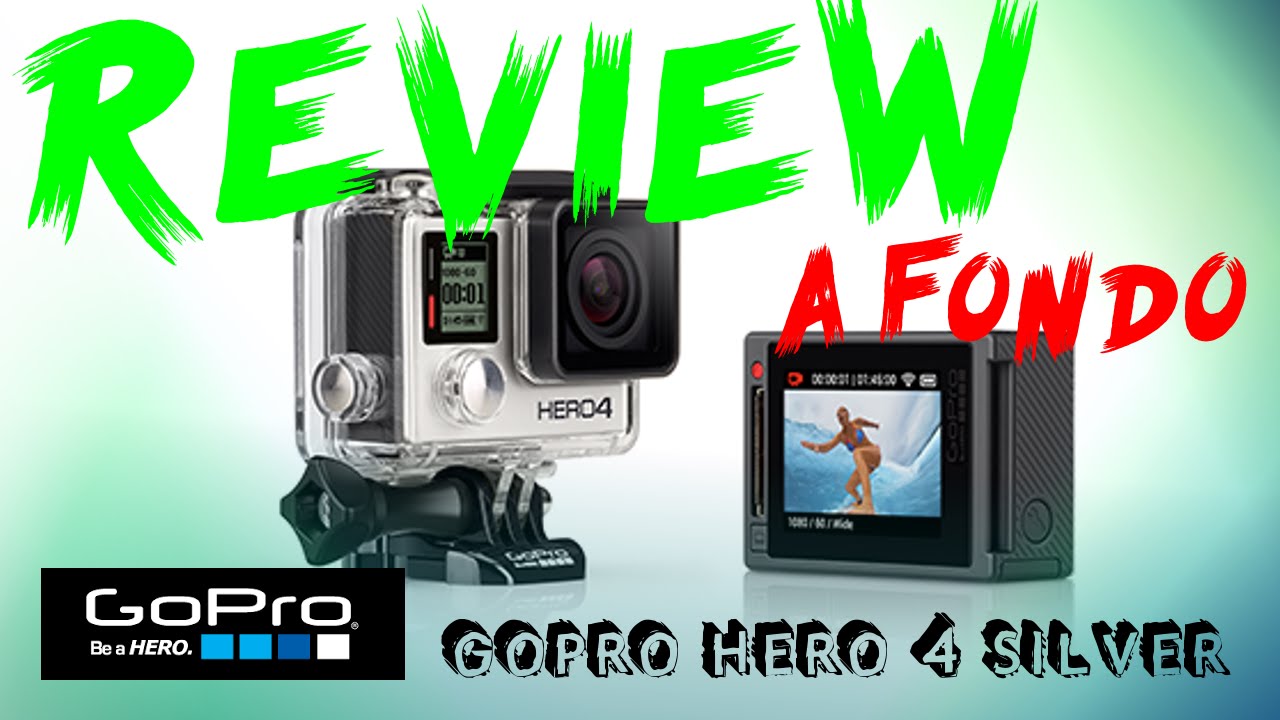 REVIEW A FONDO GOPRO HERO 4 Silver // NOVEDADESS - YouTube