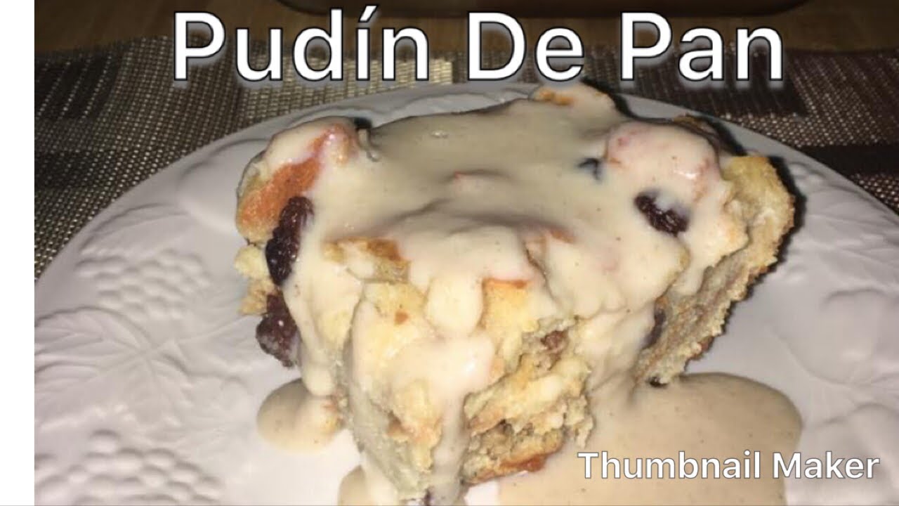 Pudín De Pan (bread pudding) - YouTube