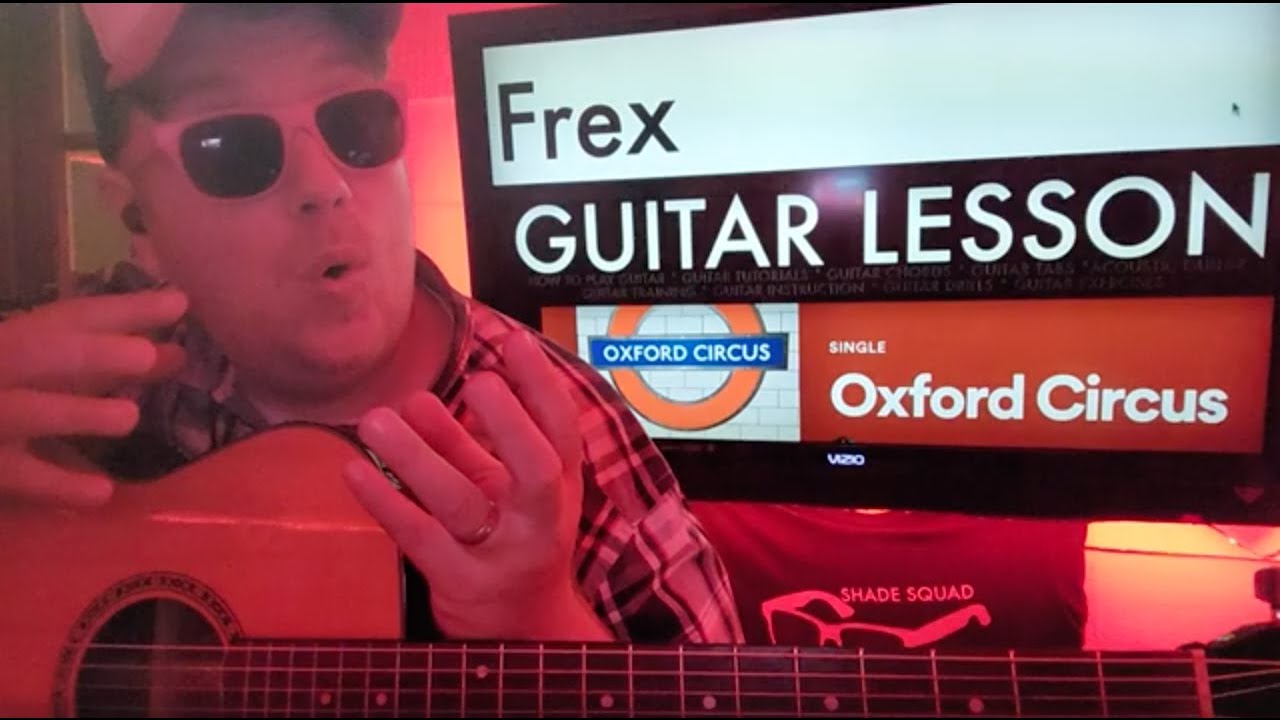 How To Play Oxford Circus - Frex Guitar Tutorial (Beginner Lesson ...