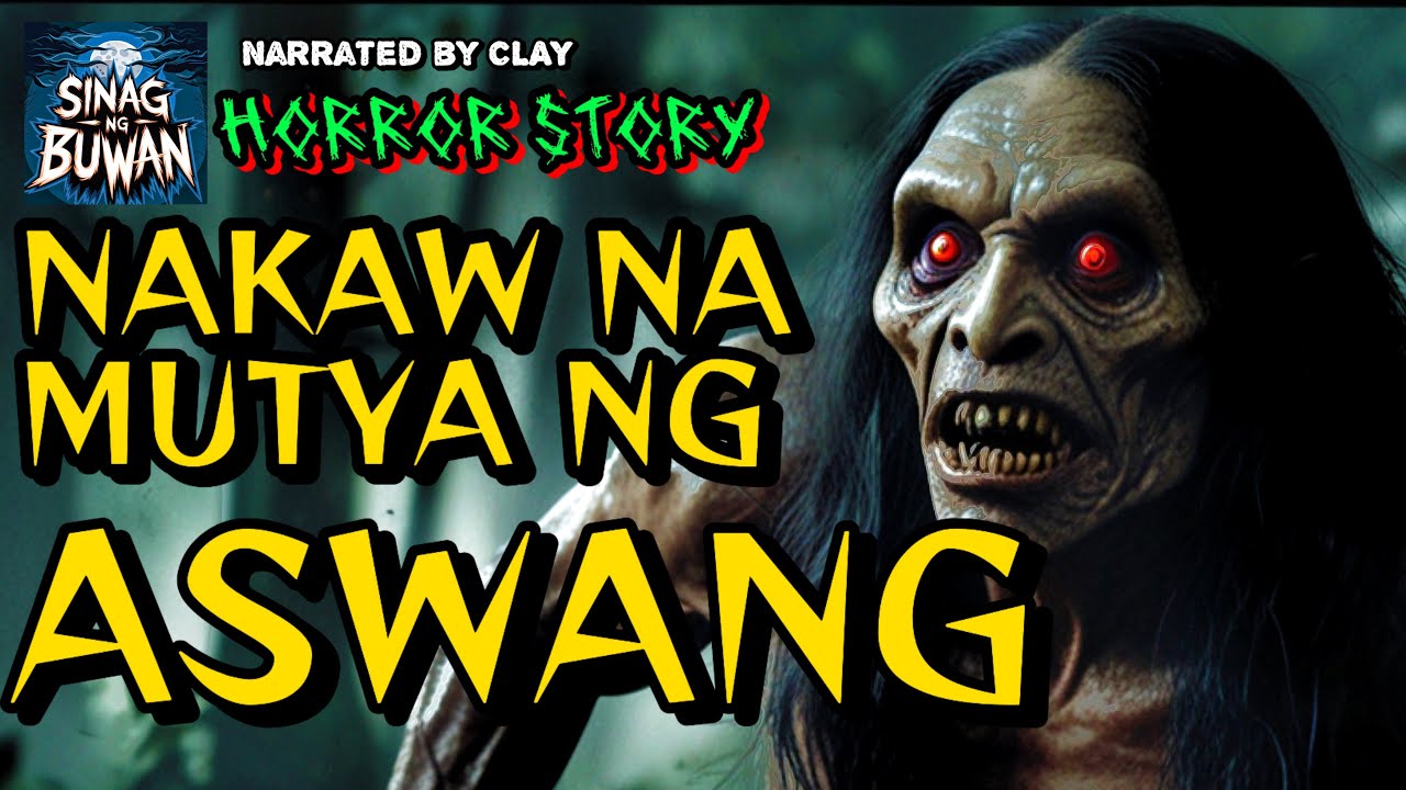 [NAKAW NA MUTYA NG ASWANG]]tagalog horror story (horror story ...