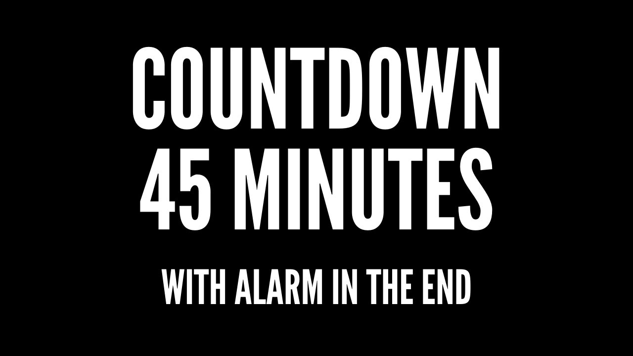 Countdown 45 Minutes | Timer 45 Minutes | NO Music | Black & White ...