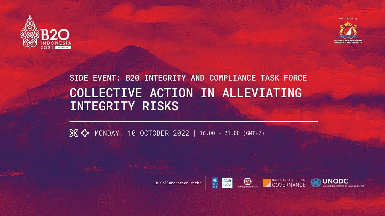 B20 Integrity and Compliance Task Force : “Collective Action in Alleviating Integrity Risks ...