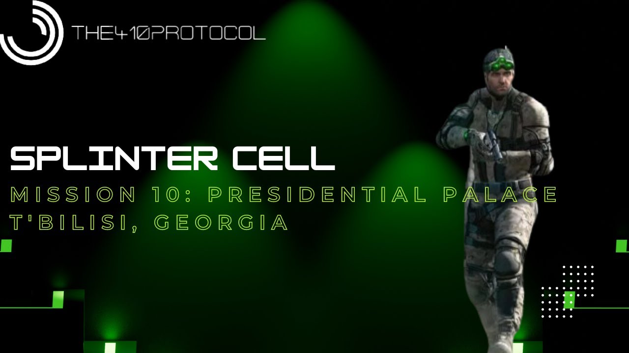 Splinter Cell - Mission 10: Presidential Palace - T'bilisi, Georgia ...