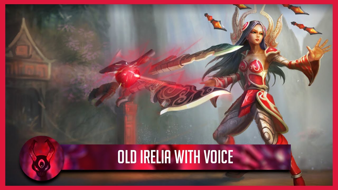 Old Irelia w Voice - Custom Skin - YouTube