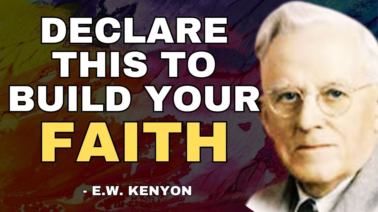 120 Affirmations & Declarations for Strong Faith from EW Kenyon ...