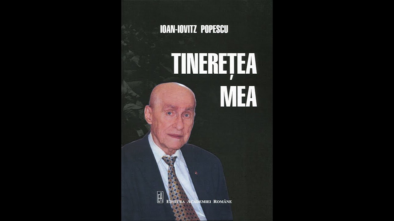 Tineretea Mea : Ioan Iovitz Popescu - YouTube
