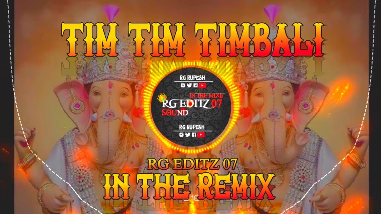 TIM_TIM_TIMBALI SONG REMIX RG EDITZ 07 #ganpatibappamoryadj # ...