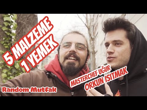 ORKUN IŞITMAK ile 5 MALZEME 1 YEMEK / Masterchef Uğur / #randommutfak