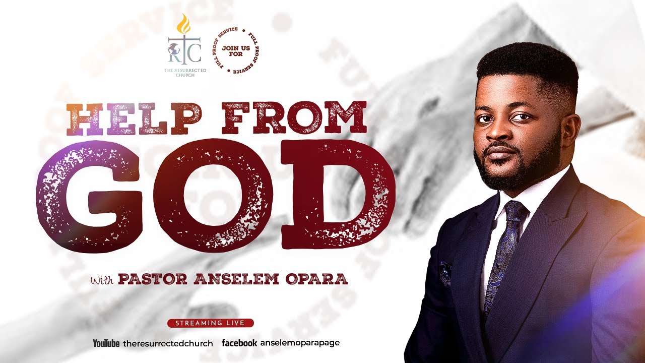 HELP FROM GOD || PASTOR ANSELEM OPARA || SUNDAY 4TH AUGUST 2024 - YouTube