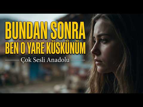 Bundan Sonra Ben O Yare Küskünüm 🎶 | Türkü Sözleri (Lyrics) & Duygusal Türk Halk Müziği