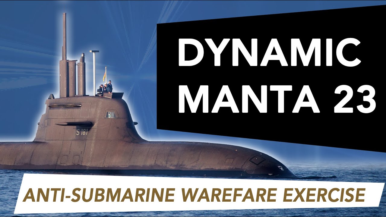 NATO's advanced anti-submarine warfare exercise Dynamic Manta 2023 ...