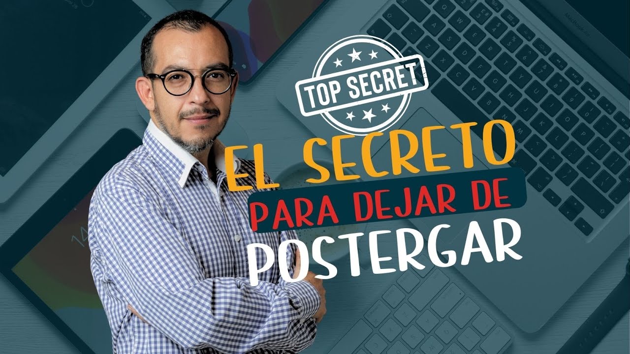 El Secreto para Dejar de Postergar y Hacer Más - YouTube