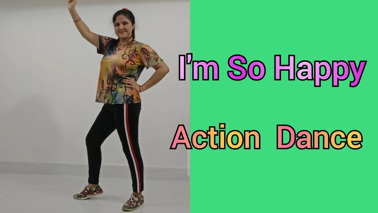 I'm so happy Action Dance - YouTube