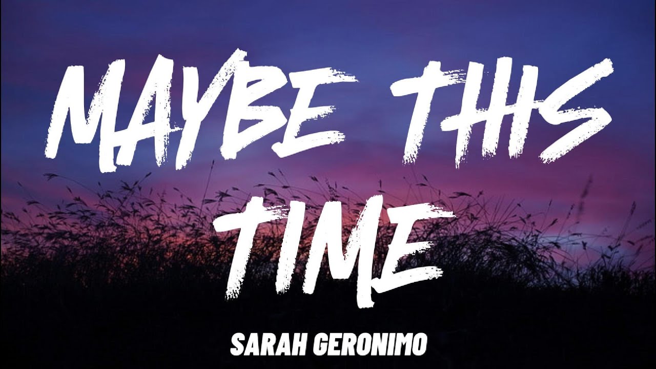 Maybe This Time - Sarah Geronimo (Lyrics) - YouTube
