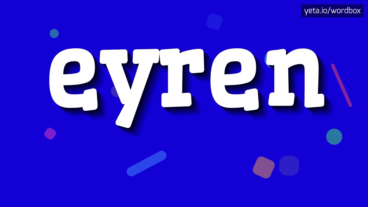 EYREN - HOW TO PRONOUNCE IT? - YouTube