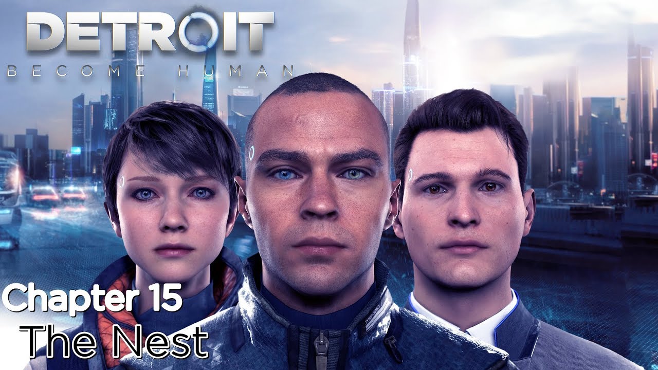 Detroit: Become Human ★ Chapter 15: The Nest [Survivors / 100% ...