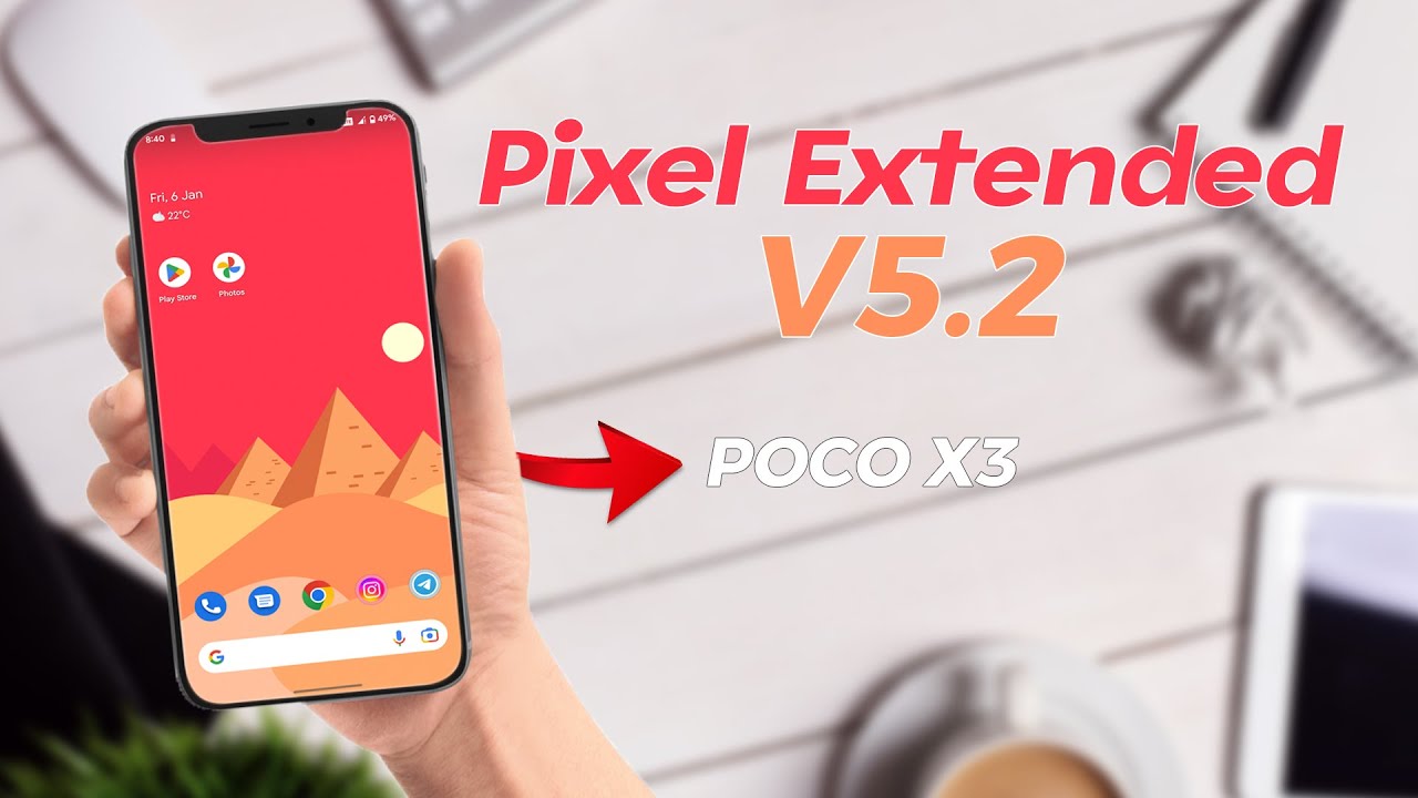 Pixel Extended V5.2 [STABLE] Android 13 For POCO X3 - YouTube
