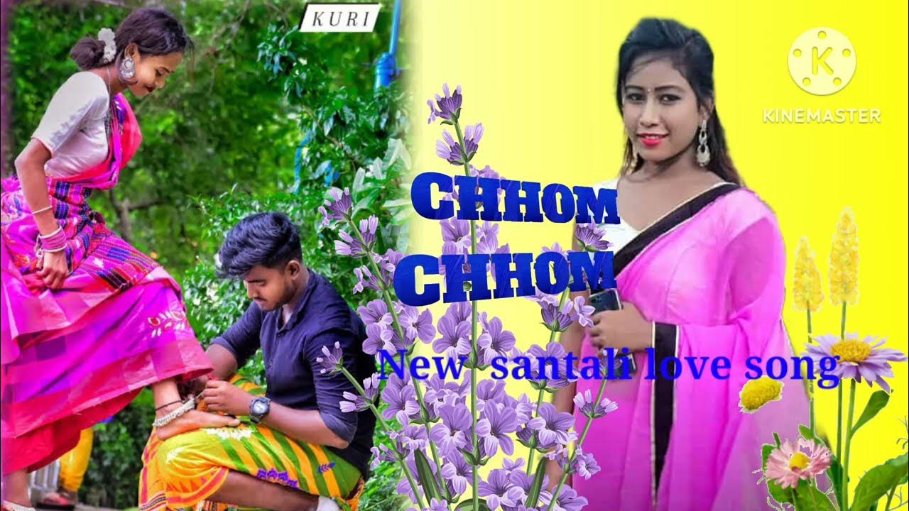 new Santali super hit song 2023 CHHOM CHHOM new Santali super hit song 💕💕👍 - YouTube