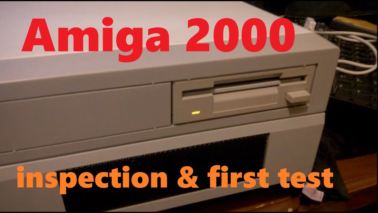 Amiga 2000 inspection and first test - YouTube