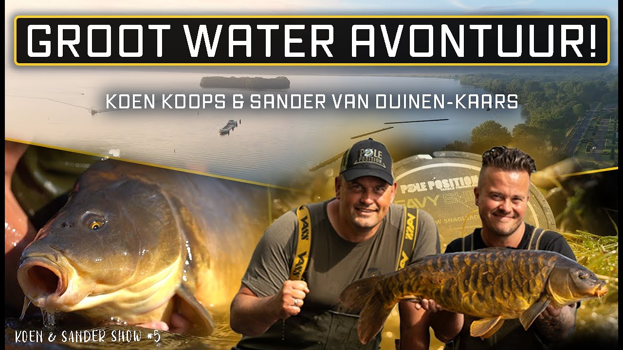 GROOT WATER AVONTUUR | KOEN & SANDER SHOW DEEL 5 | POLE POSITION - YouTube