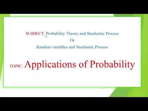 Applications of Probability, theory and Stochastic Process, Random Variables and Stochastic ...