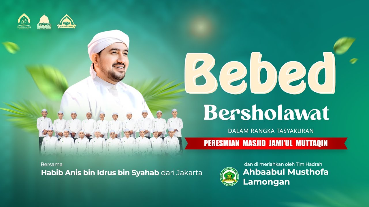 LIVE BEBED SAMBENG BERSHOLAWAT BERSAMA HABIB ANIS BIN IDRUS BIN SYAHAB ...