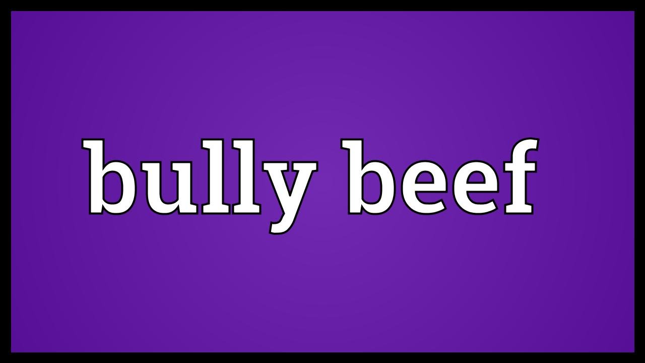 Bully beef Meaning - YouTube