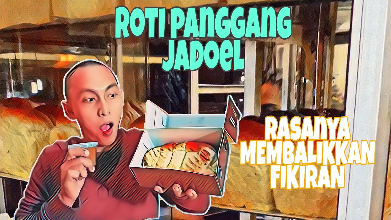 ROTI PANGGANG JADOEL RESTU - YouTube