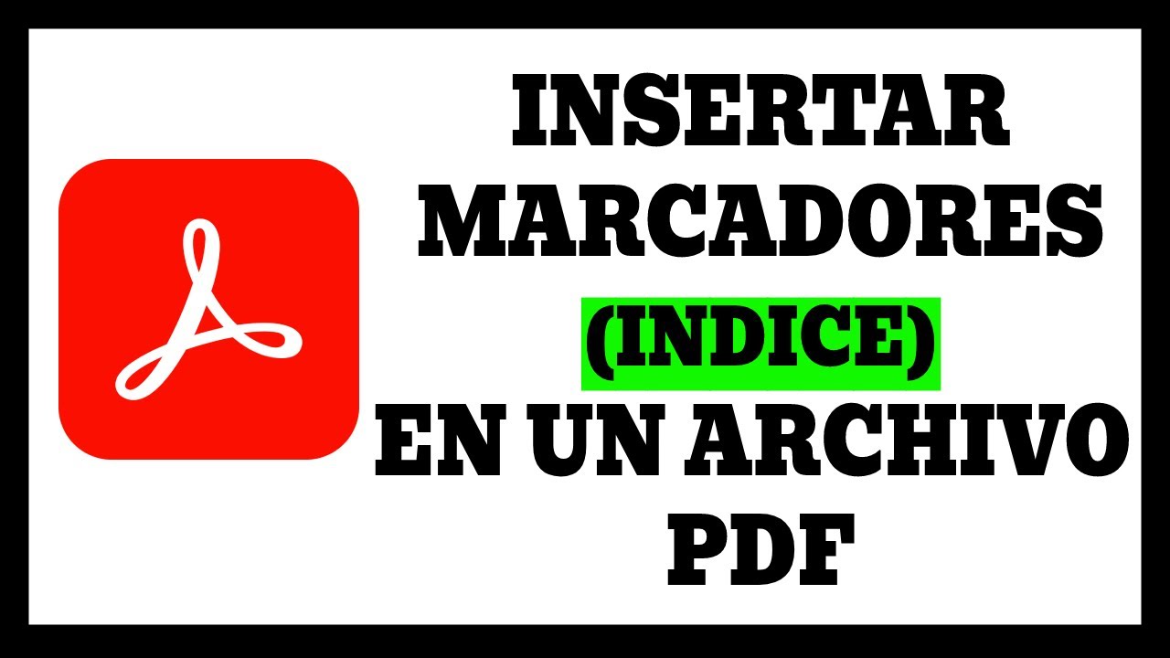 Cómo insertar marcadores (Índice) en un PDF con Adobe Acrobat - YouTube