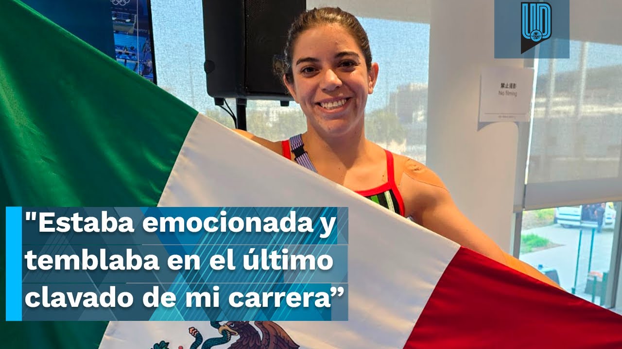 Alejandra Orozco "estaba emocionada y temblaba" en el último clavado de ...