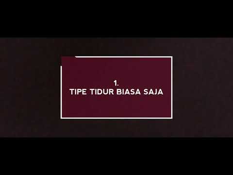TIPE-TIPE ORANG TIDUR