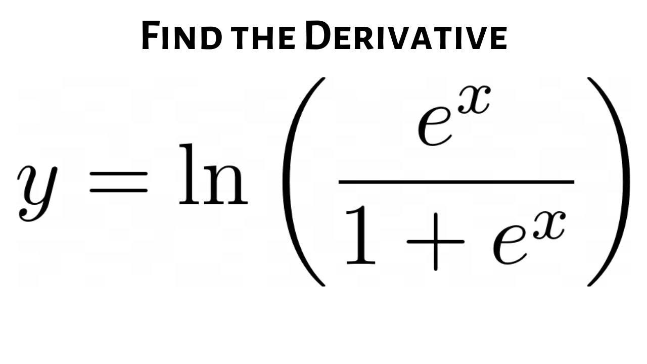 How To Find The Derivative Of Y Ln e x 1 E x By Using Properties