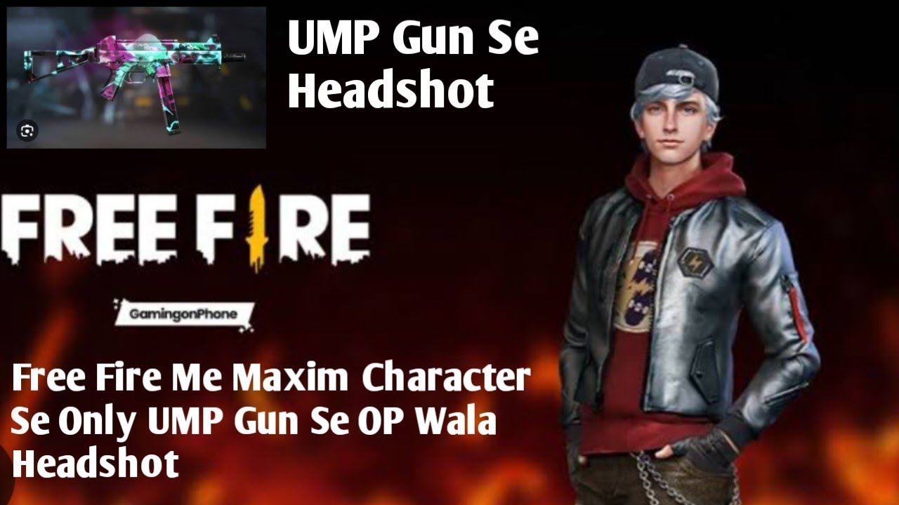 Free Fire Me Maxim Character Se Only UMP Gun Se OP Wala Headshot 😱 ...