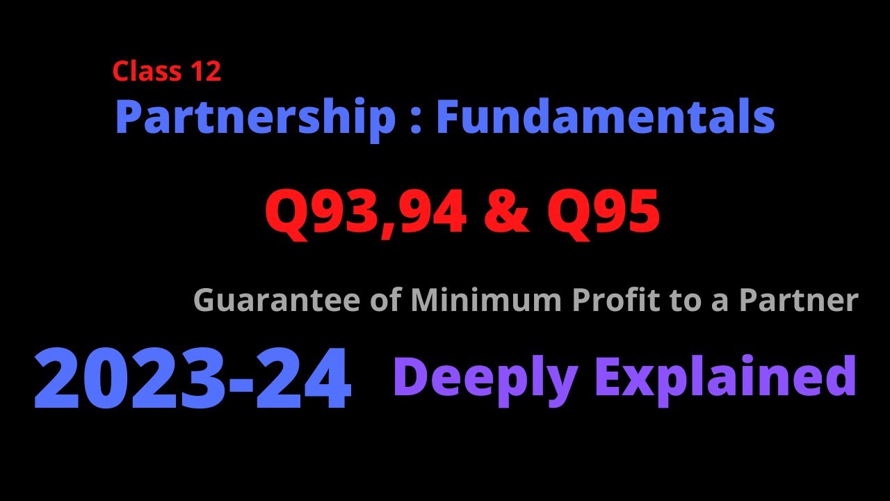 Fundamentals | Partnership | Q93, 94 & Q95 | Chapter 1| TS Grewal ...