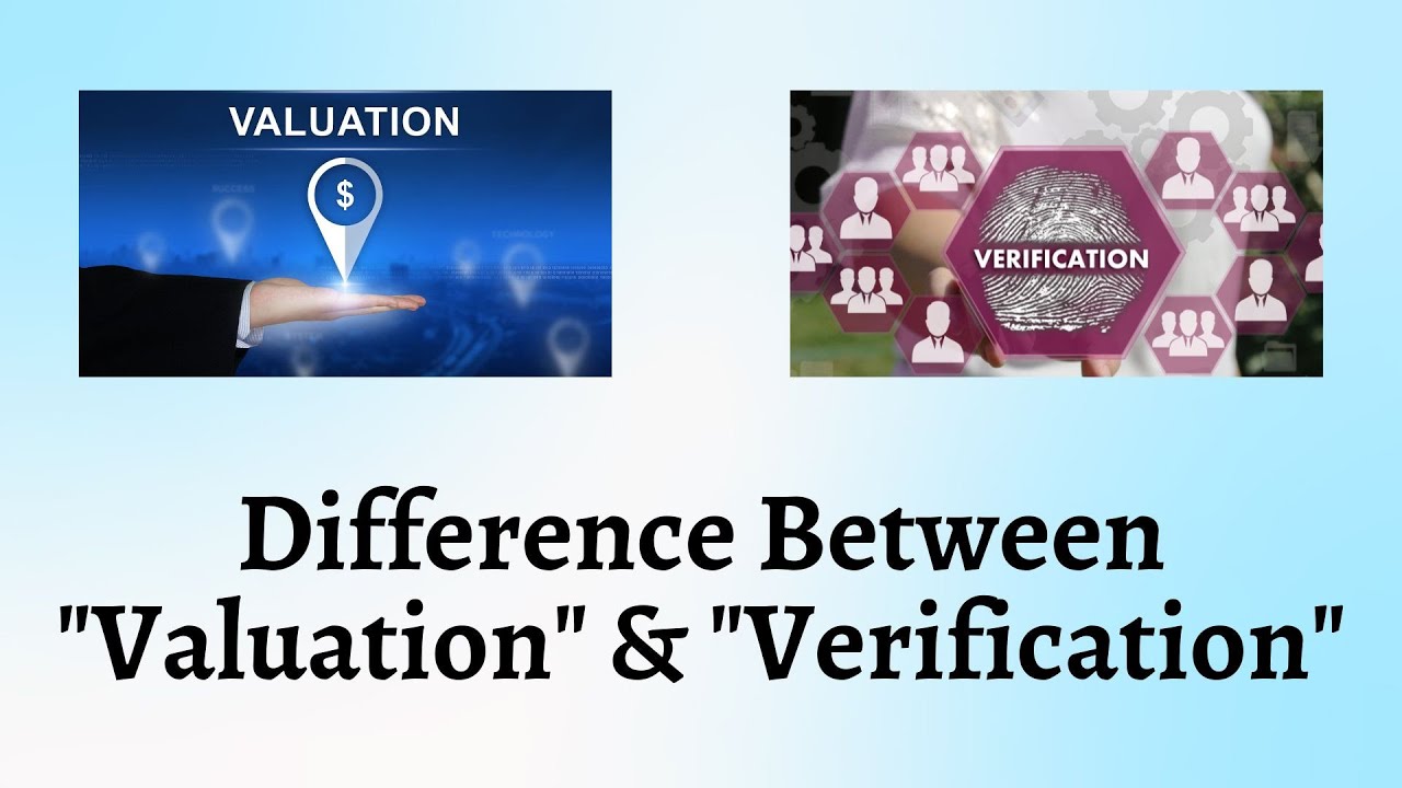 Difference Between Valuation and Verification | Understand Valuation vs ...