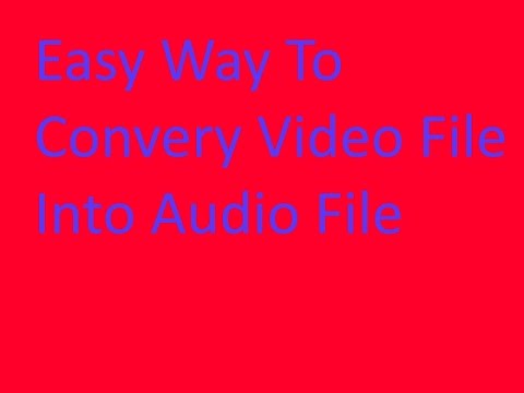 How To Convert Video File Into Audio File Simple And Easy - YouTube