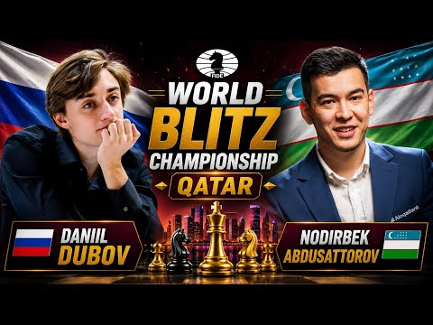 Daniil Dubov vs Nodirbek Abdusattorov | World Blitz Championship Qatar 