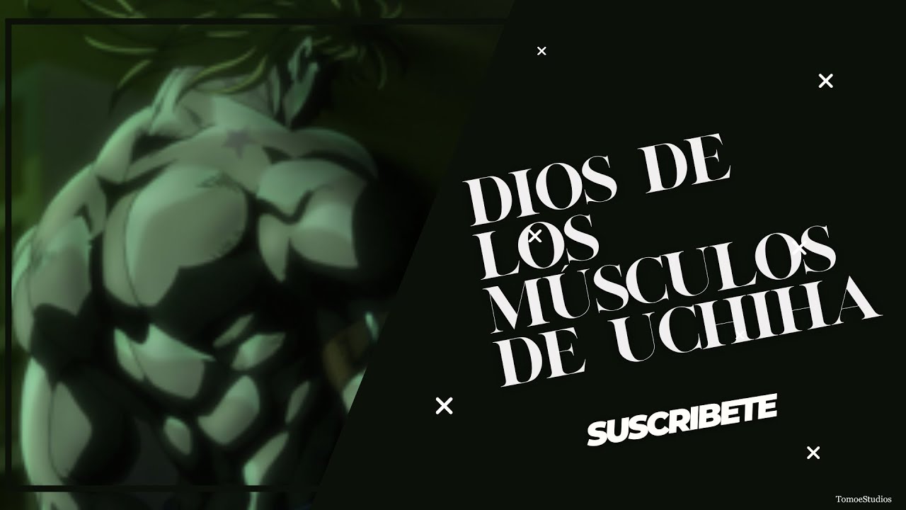 Uchiha Dios de los Músculos Capítulo 51 al 60 - YouTube